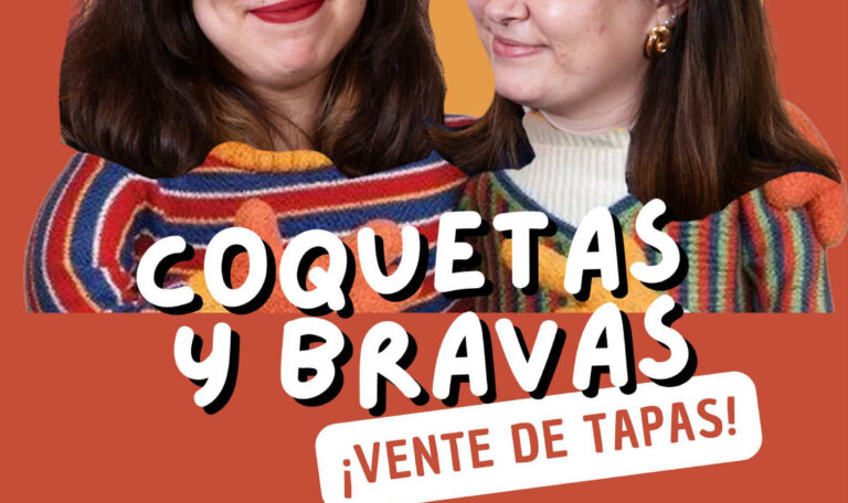 ¡Vive el podcast de Coquetas y Bravas en vivo en Madrid!